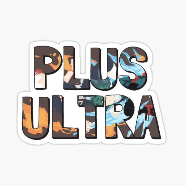 "Plus Ultra!" Sticker by kacctus | Redbubble