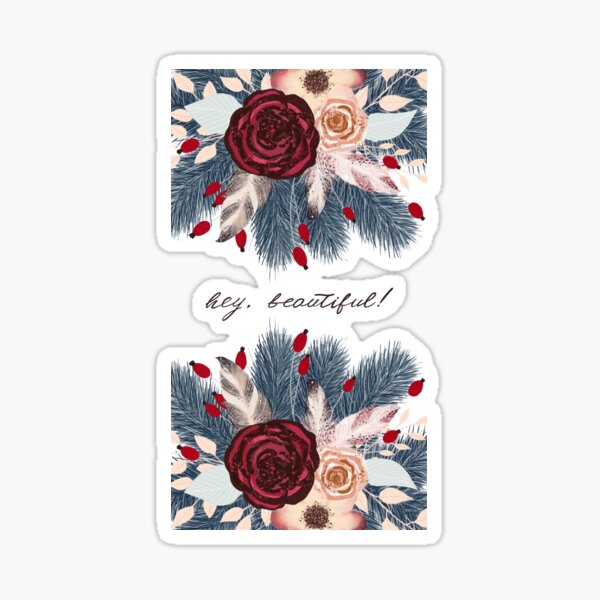 "Hey, Beautiful!" Sticker by Chloes-drawings | Redbubble