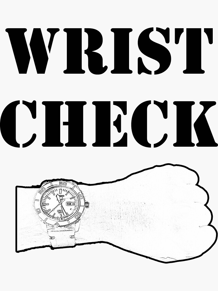 "Wrist Check" Sticker for Sale by DTS-Artwork | Redbubble