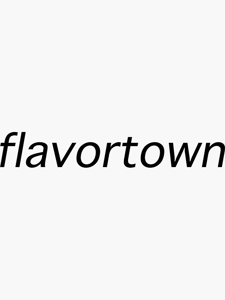 "welcome to flavortown" Sticker for Sale by abrown224 | Redbubble