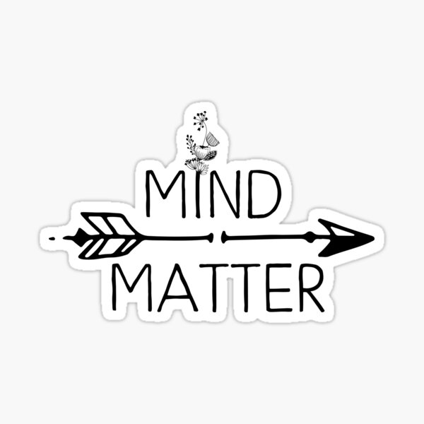 "Inspirational Quote - Mind over Matter" Sticker for Sale by IN3PIRED ...