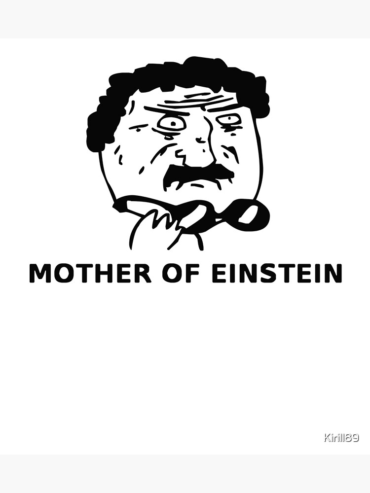 "Einstein Meme" Poster by Kirill89 | Redbubble