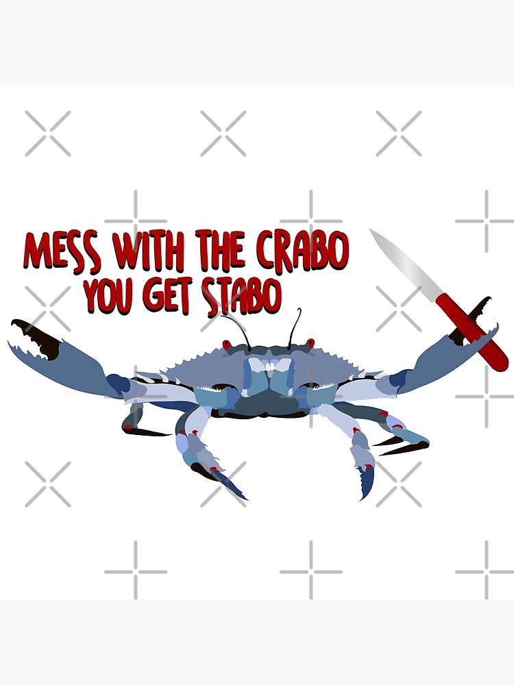 Póster «Lío con el crabo obtienes stabo» de smolbutdedly | Redbubble