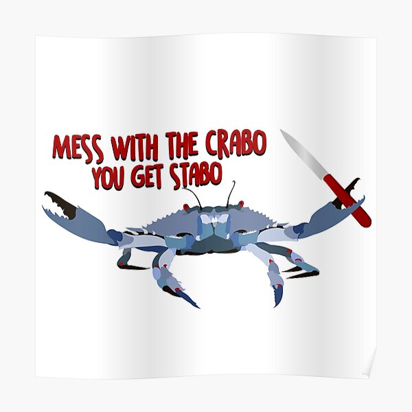 Póster «Lío con el crabo obtienes stabo» de smolbutdedly | Redbubble