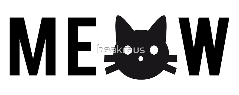 "meow, text design, word art with black cat head" by beakraus | Redbubble
