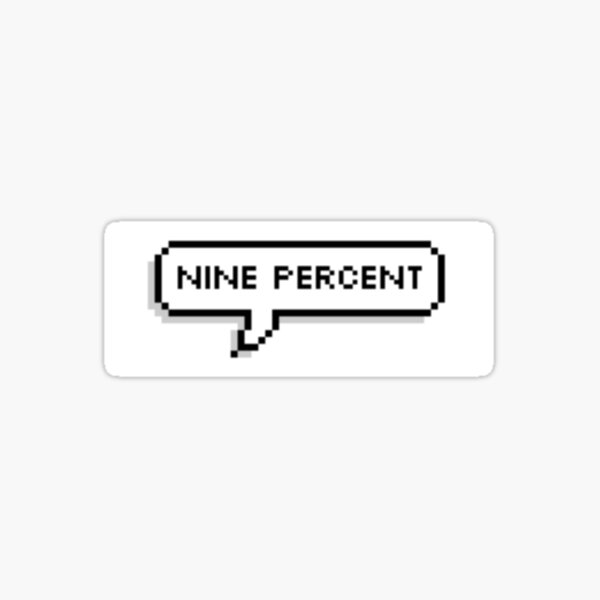 "Nine Percent Pixel Bubble Sticker" Sticker for Sale by PeachyXukun ...