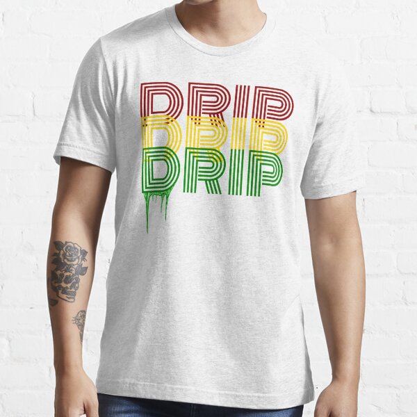 "Drip Drip Drip Music Lyric Inspired" T-shirt for Sale by ...