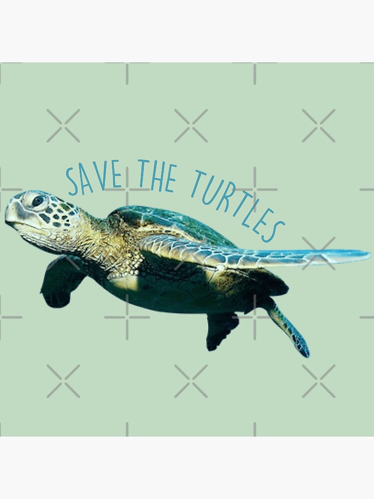 "Save the turtles" Poster for Sale by MadEDesigns | Redbubble