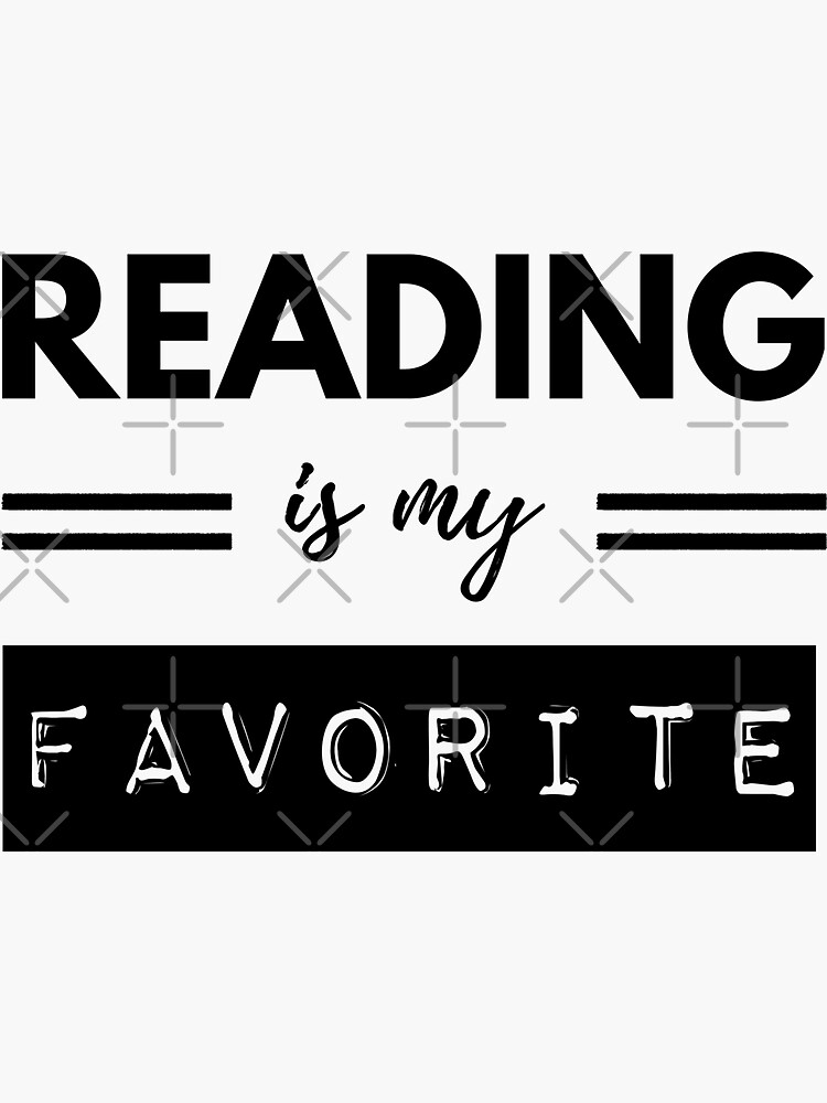 "Reading Is My Favourite" Sticker for Sale by FairytaleFarmer | Redbubble