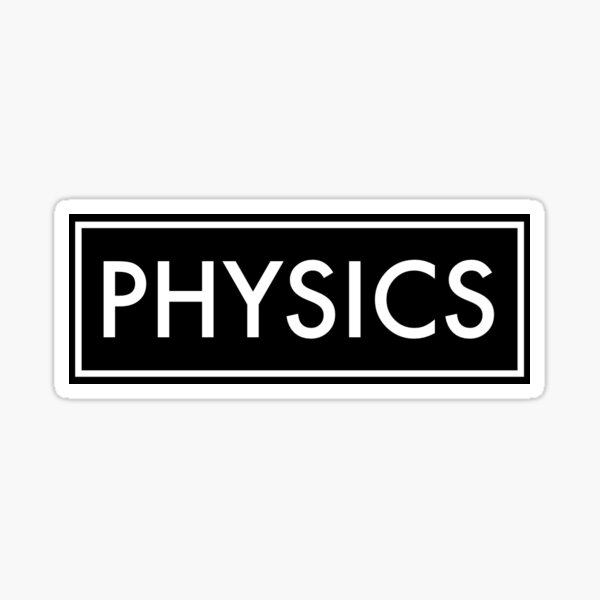 "Physics" Sticker for Sale by somesac | Redbubble