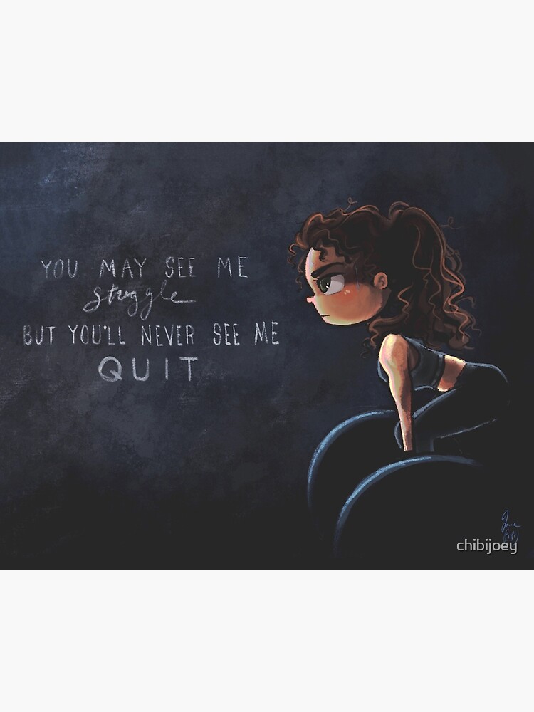"Never See Me Quit" Poster for Sale by chibijoey | Redbubble