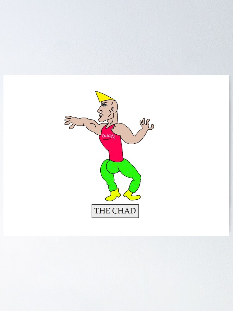 "THE CHAD" Poster for Sale by SkertNation | Redbubble