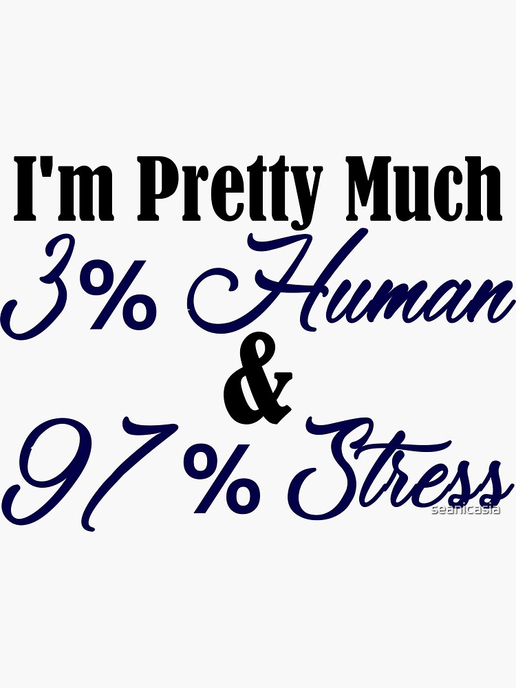 "Part Human All Stress Funny Going Crazy Insane Meme " Sticker by ...