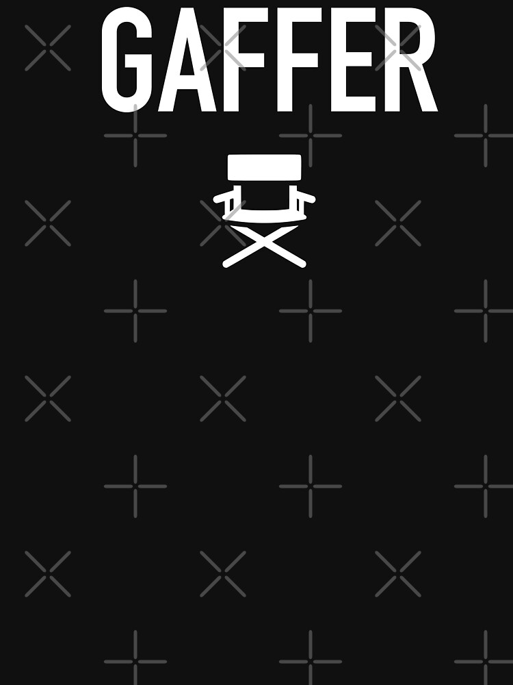 "Gaffer - Film Crew Chair Shirt For Cinema Movie Lovers / Film Buffs" T ...