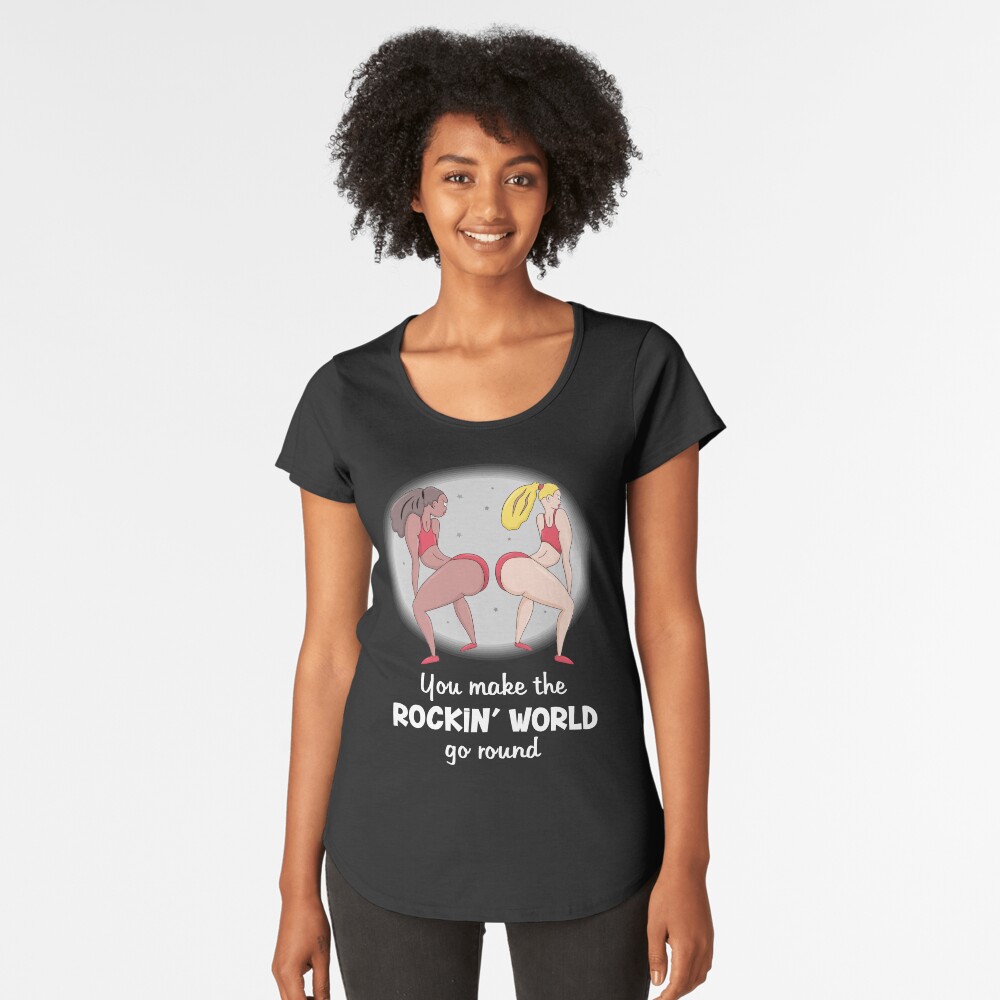 Fat Bottomed Girls You Make The Rockin World Go Round T Shirt By