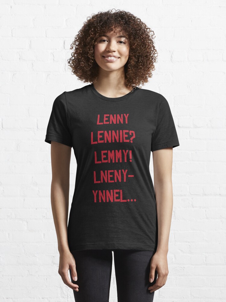 "Lenny?" T-shirt for Sale by Accoughlan | Redbubble | rdr t-shirts ...