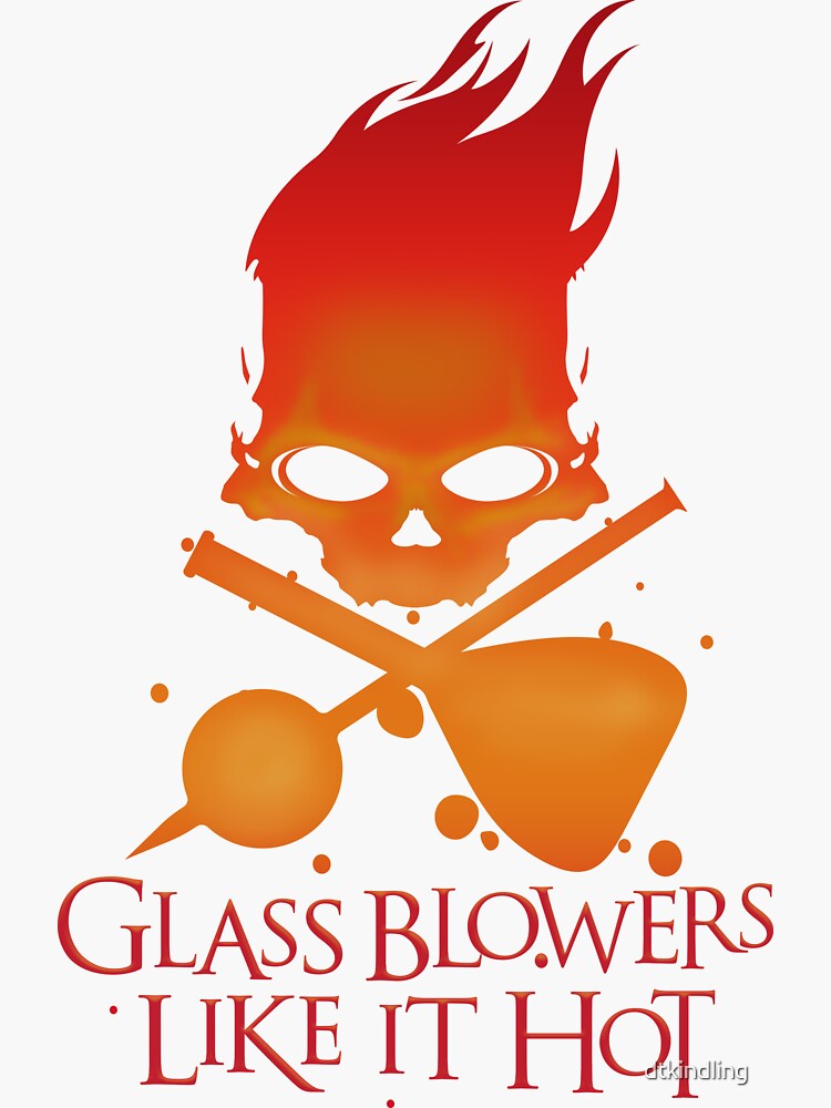 "Glass Blowers Like it Hot" Sticker for Sale by dtkindling | Redbubble