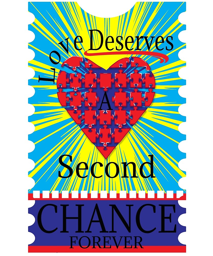 "Love Deserves a Second Chance Forever Heart Novelty Gifts." by TIXLIFE ...
