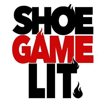 "Shoe Game Lit" Poster for Sale by VivianViBerlin | Redbubble