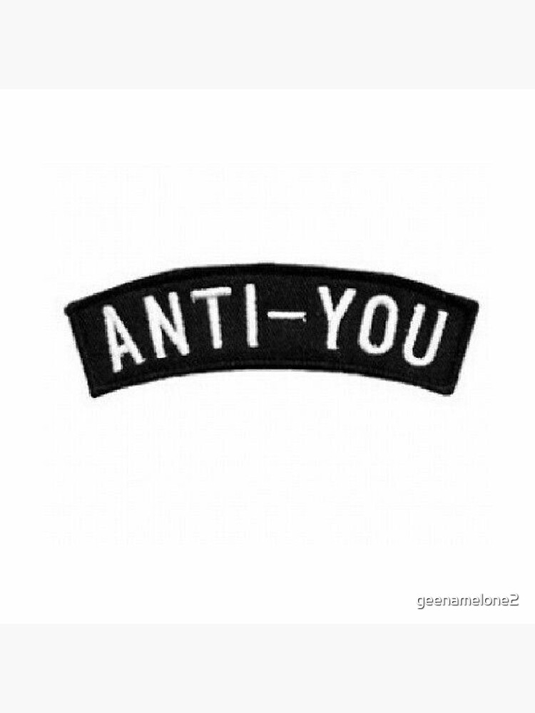 "Anti-You" Sticker by geenamelone2 | Redbubble