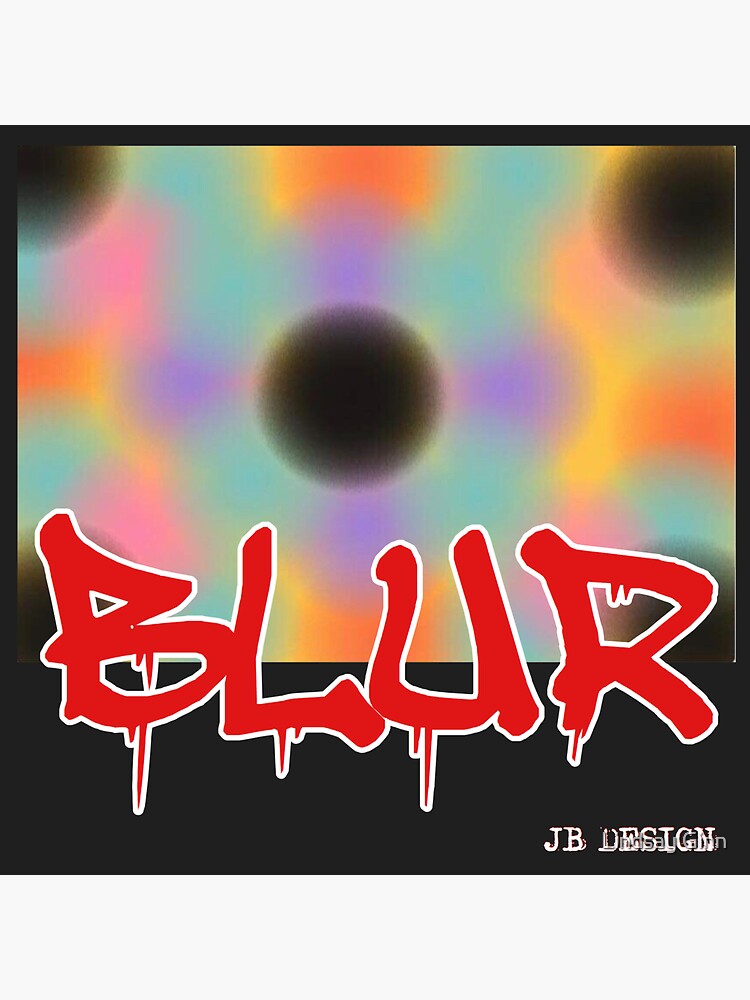 "BLUR" Sticker for Sale by lindsayginn | Redbubble