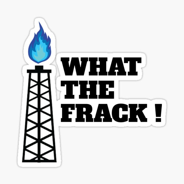 "What The Frack Anti Shirt - Fun Anti Frack Shirt - Fun Anti Frack t ...
