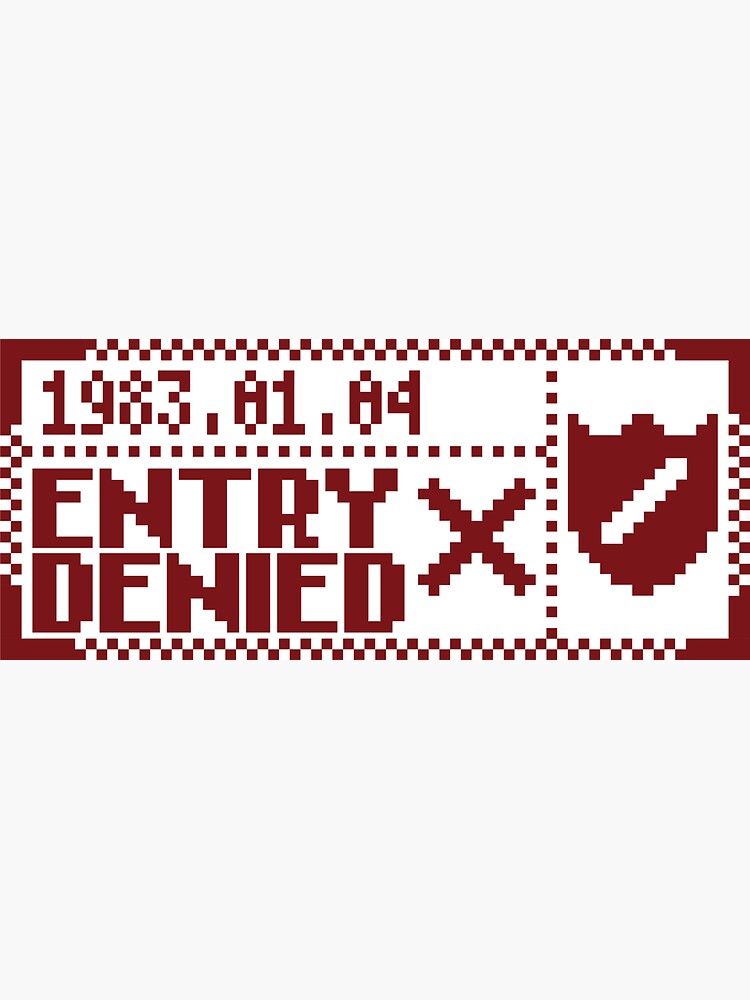 "Entry Denied" Sticker by ChloeFortin15 | Redbubble