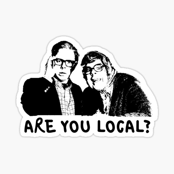 "League Of Gentleman, Are You Local, Tubs And Edward" Sticker for Sale ...
