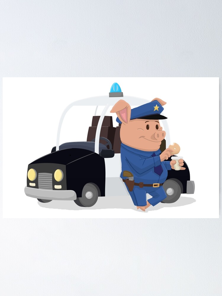 "Pig Cop" Poster for Sale by Betterblue | Redbubble