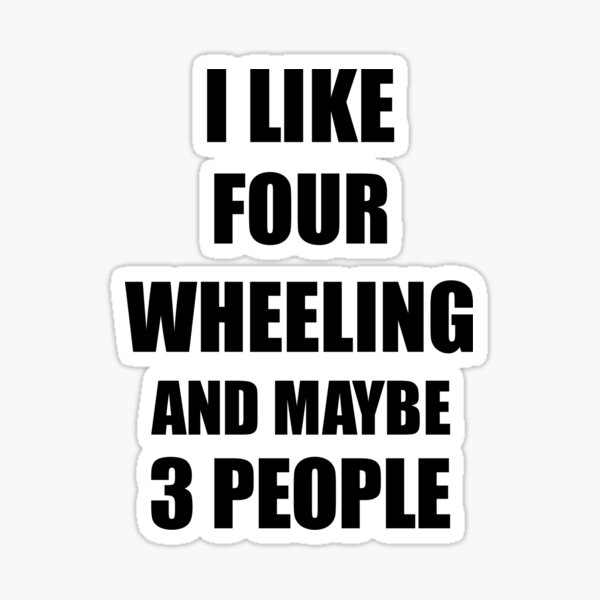 Four Wheeling Stickers | Redbubble