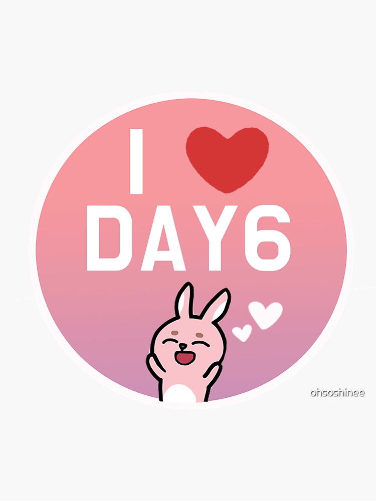"DAY6 - "I Love DAY6"" Sticker by ohsoshinee | Redbubble