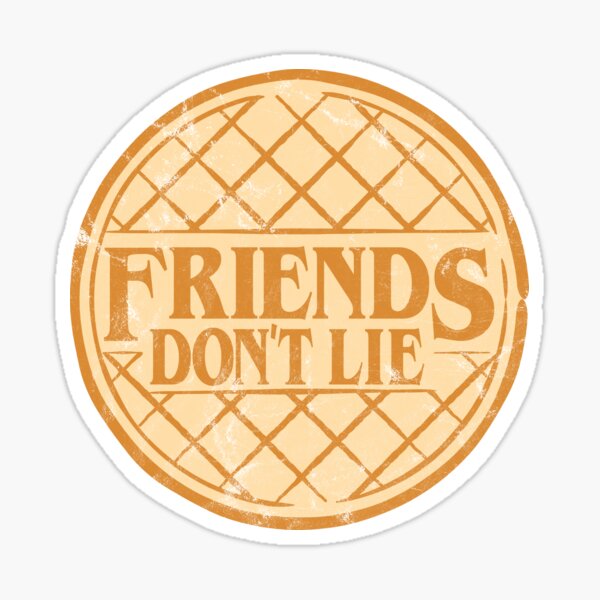"Friends Don't Lie" Sticker for Sale by redfiveimaging | Redbubble