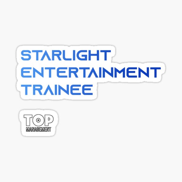 "Top Management - "Starlight Entertainment Trainee" " Sticker for Sale ...