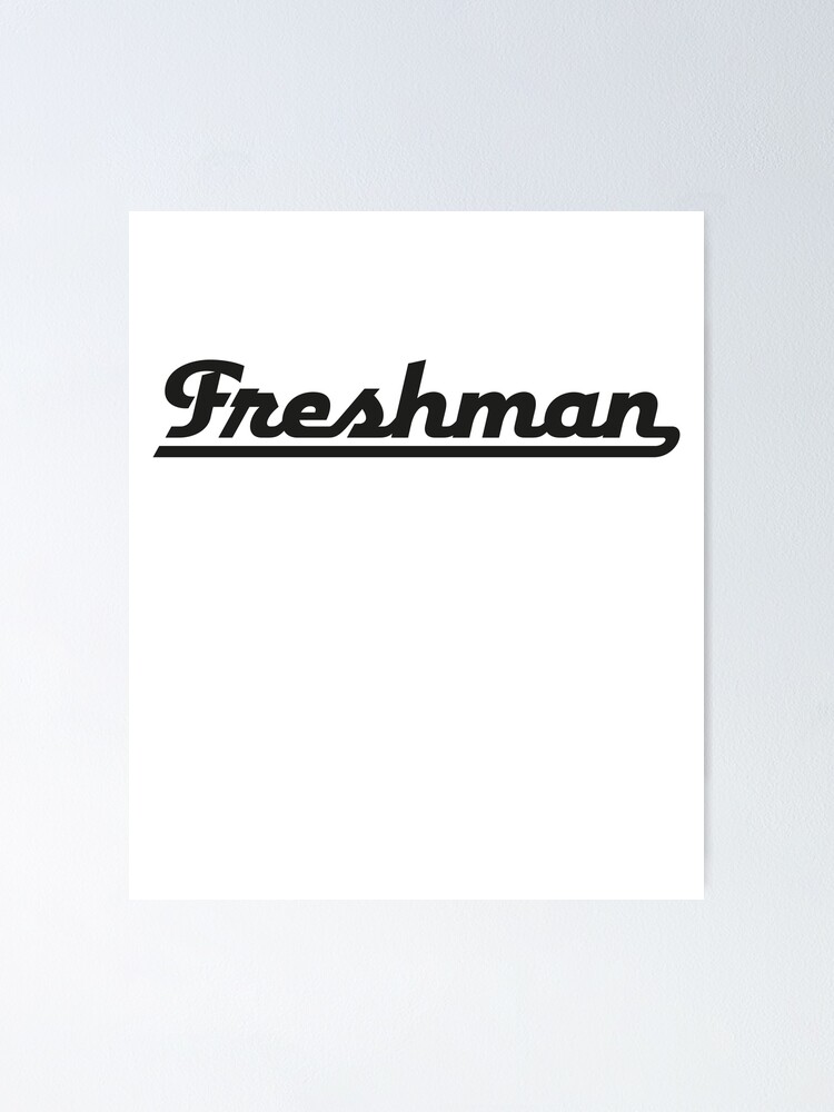 "freshman" Poster by Vectorqueen | Redbubble