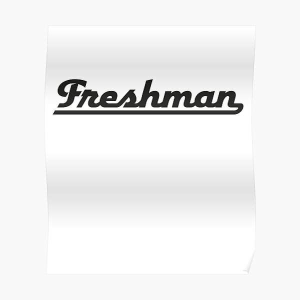 "freshman" Poster by Vectorqueen | Redbubble