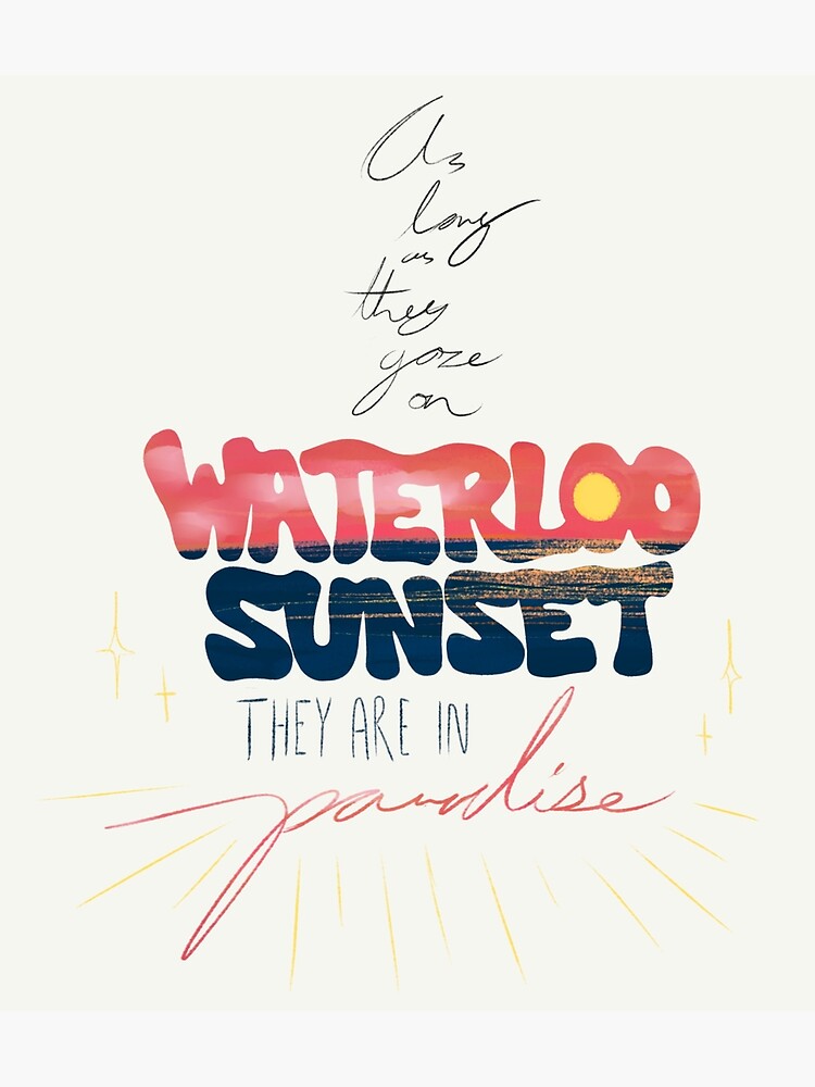 "waterloo sunset" Poster by rickydharma | Redbubble