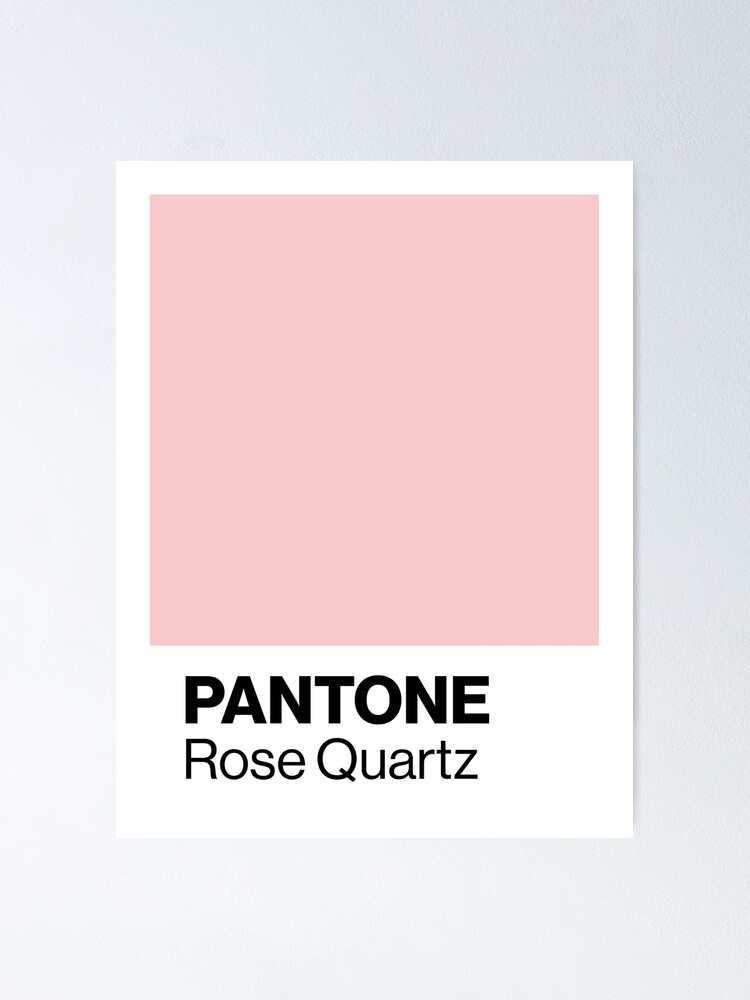 "Pantone Rose Quartz - Color of the year 2016" Poster by ChloeFortin15 ...