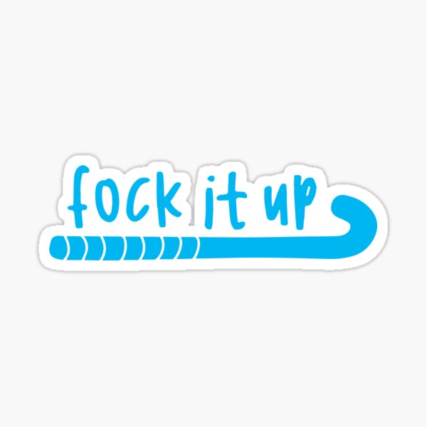 "Fock It Up! Light Blue Edition" Sticker for Sale by mschmidtdesigns ...