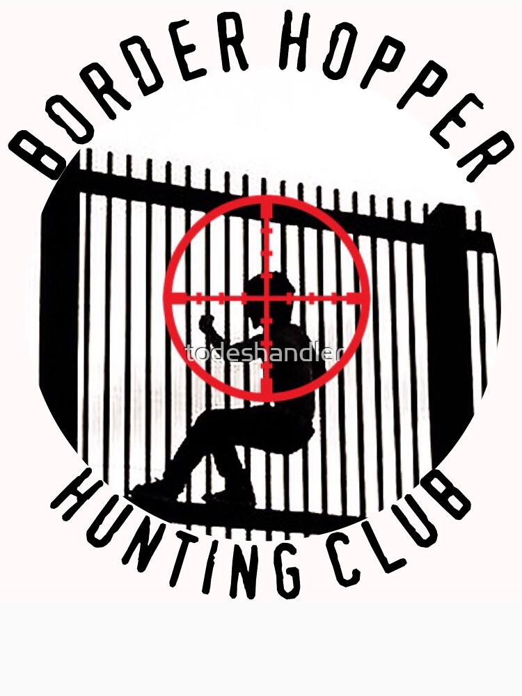 "Border Hopper Hunting Club (white)" T-shirt by todeshandler | Redbubble