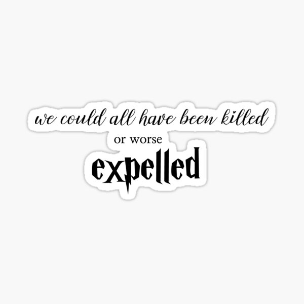 "killled or expelled - Hermione " Sticker for Sale by carbgirl | Redbubble