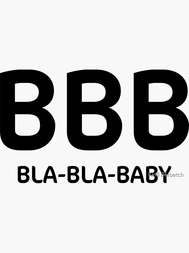 "White typography pattern "Bla Bla Baby"" Sticker by Kirill12 | Redbubble