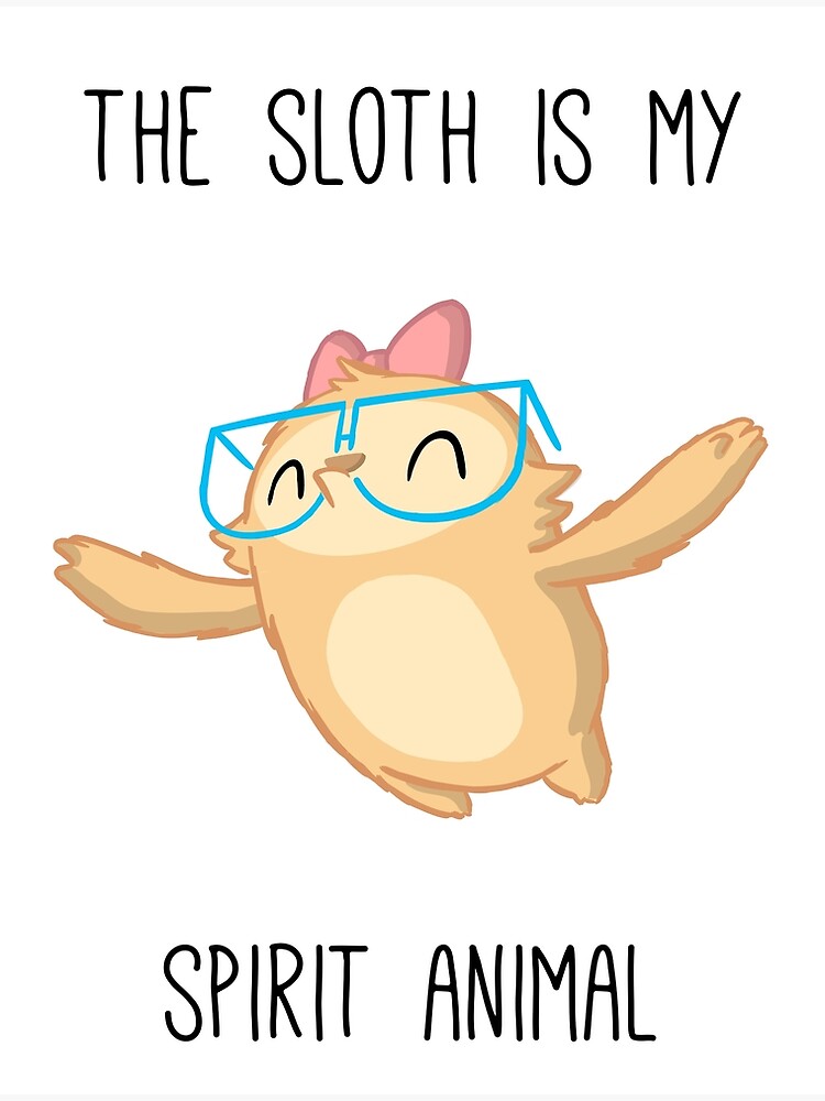"Slothilda Sloth - Spirit Animal Print" Art Print for Sale by slothilda ...