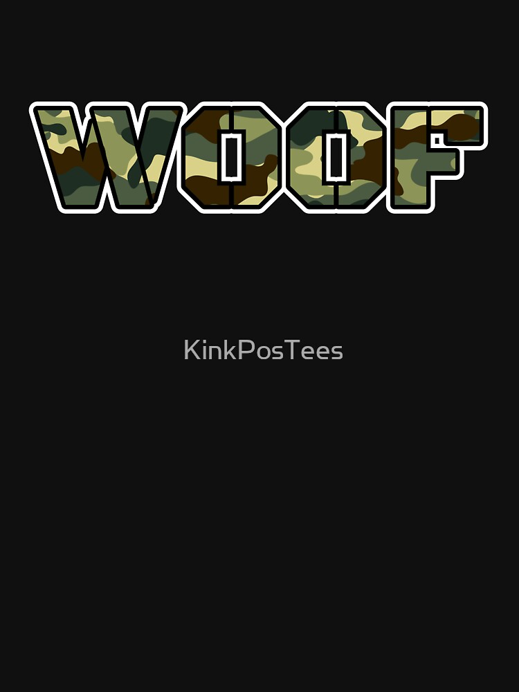 "Woodland Camo WOOF" Essential T-Shirt for Sale by KinkPosTees | Redbubble