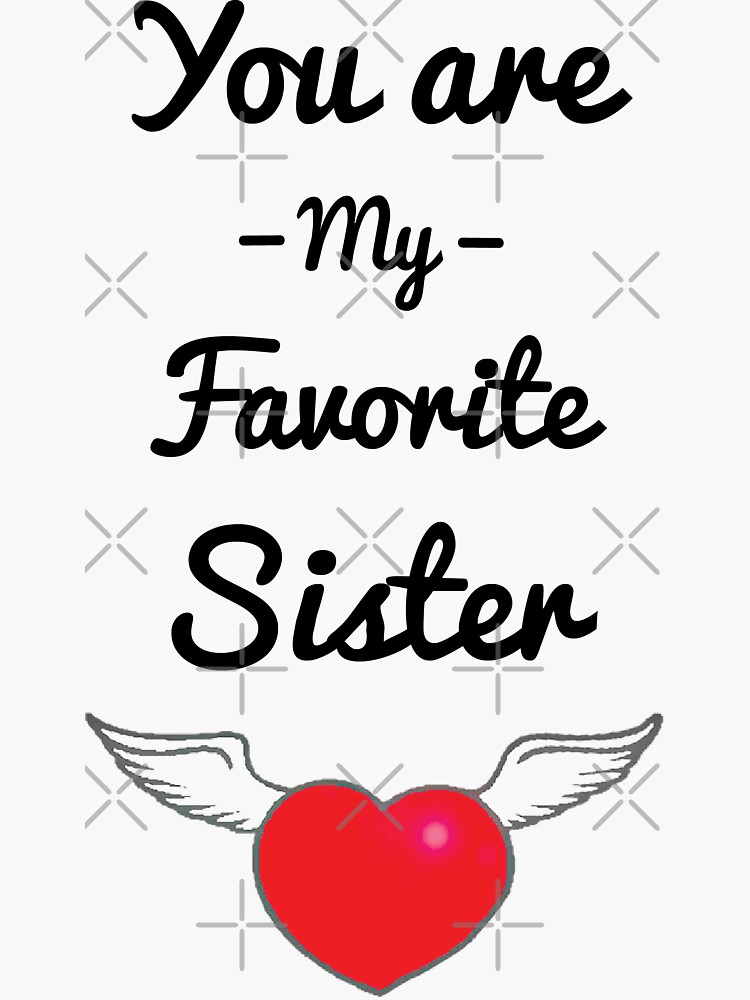 "You Are My Favourite Sister Shirt - You Are My Favourite Sister t ...