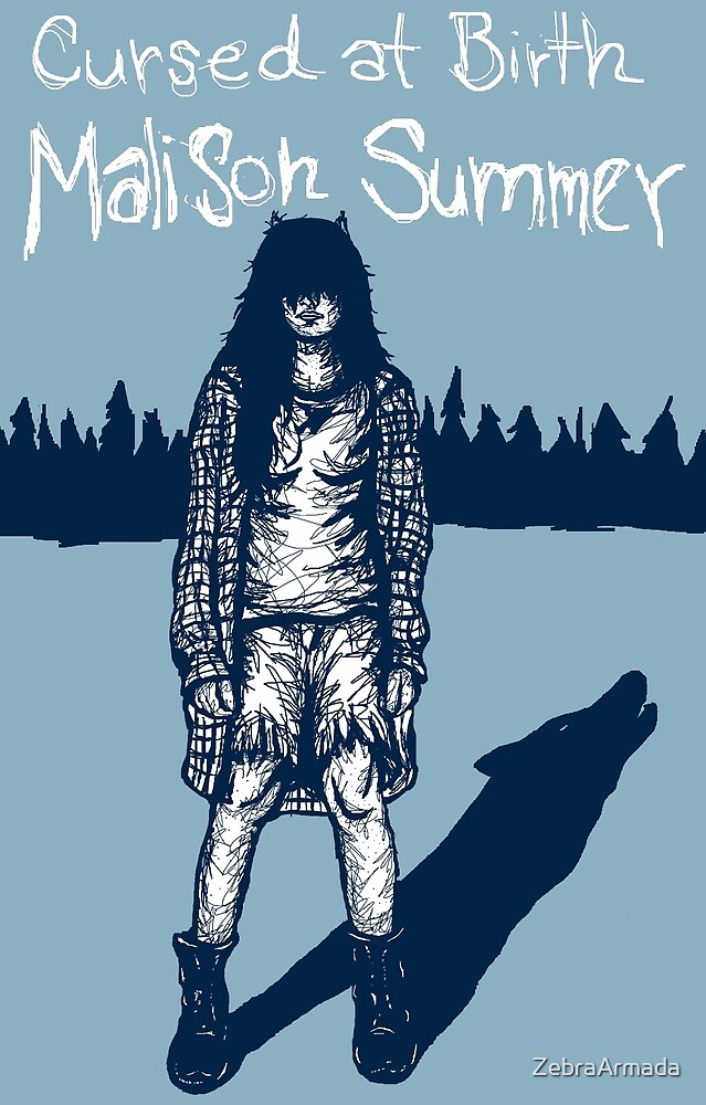 "Cursed At Birth: Malison Summer" by ZebraArmada | Redbubble