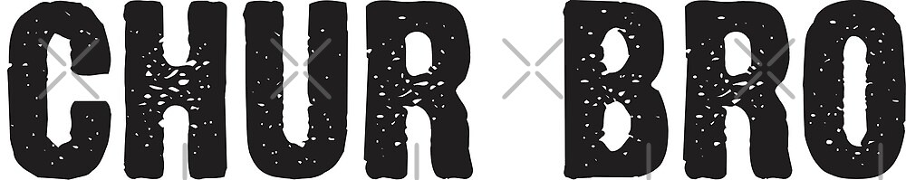 "Chur Bro" by Kiwidom | Redbubble