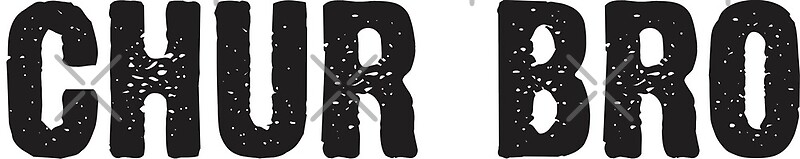 "Chur Bro" by Kiwidom | Redbubble