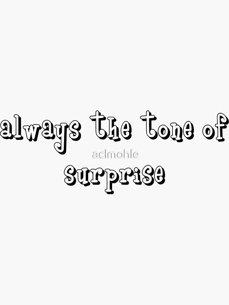 ""Always the tone of surprise" - Ron and Hermione quote" Sticker for ...