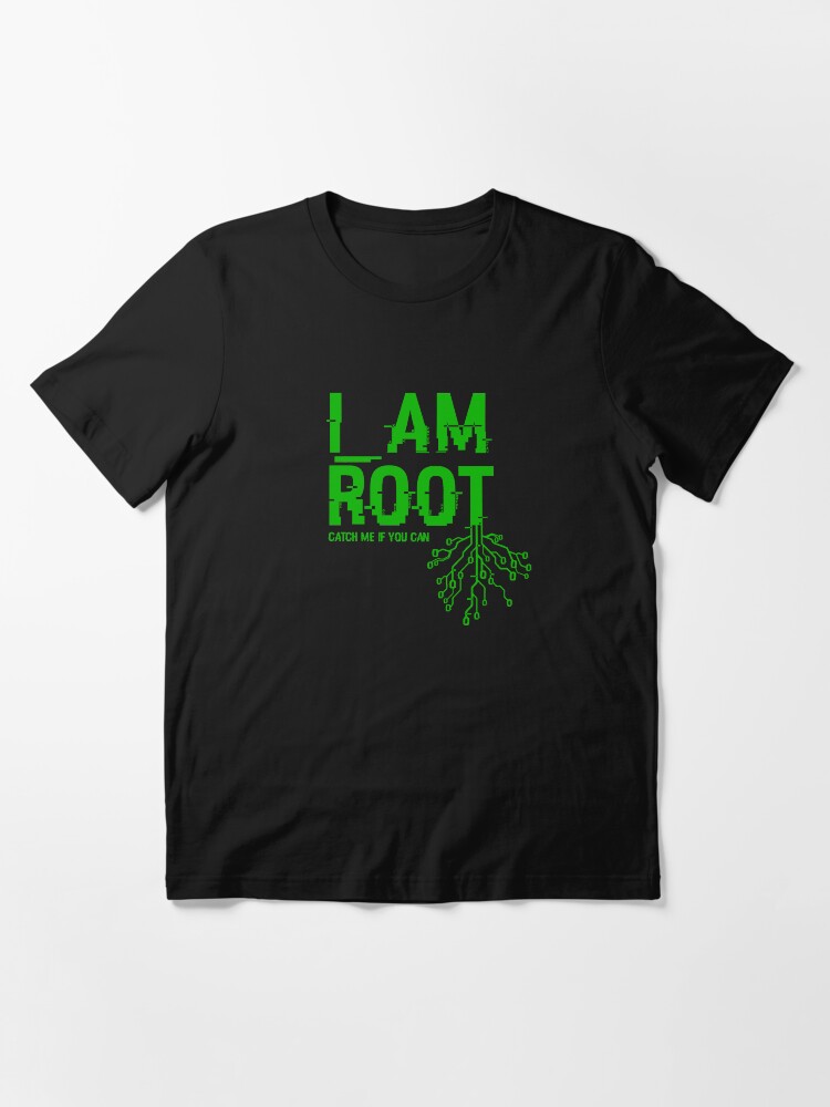 "I AM ROOT" T-shirt for Sale by Nowhere89 | Redbubble | root t-shirts ...