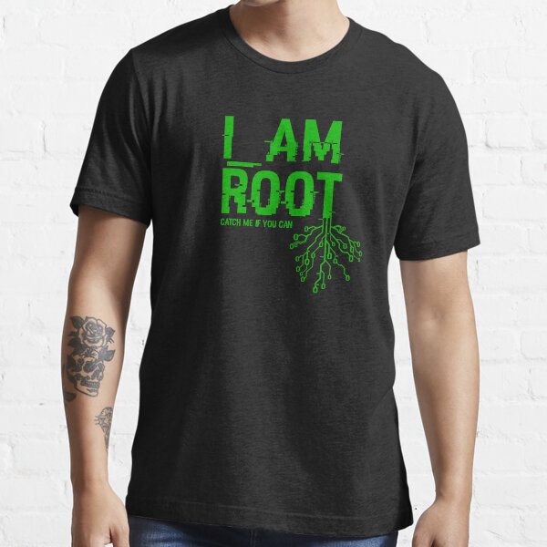 "I AM ROOT" T-shirt for Sale by Nowhere89 | Redbubble | root t-shirts ...